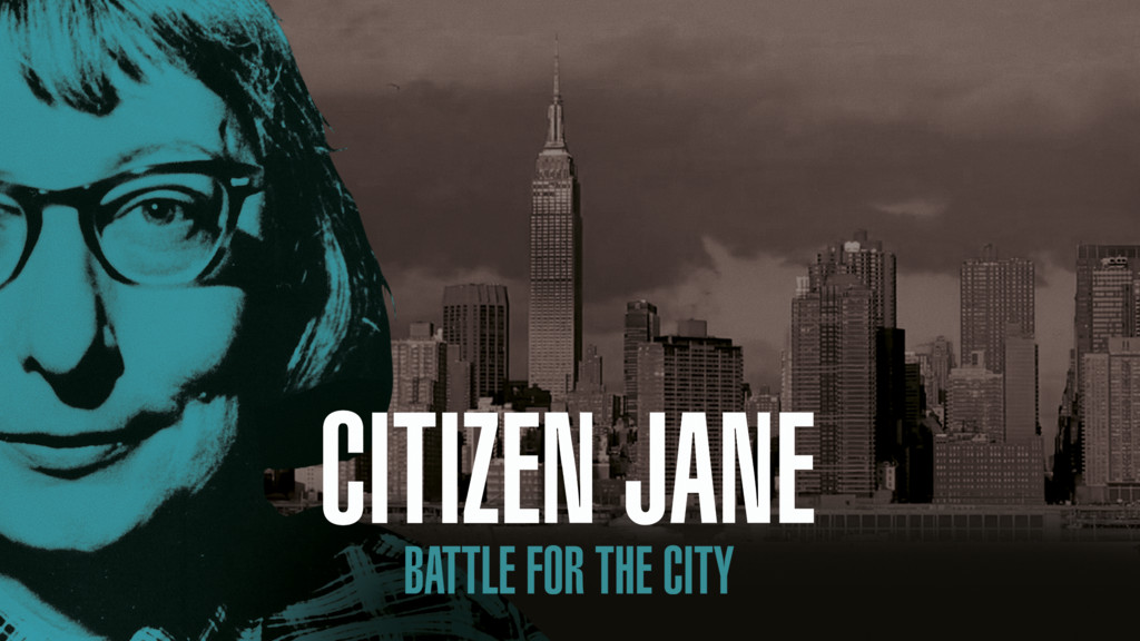 Citizen Jane: Battle For The City - DocPlay