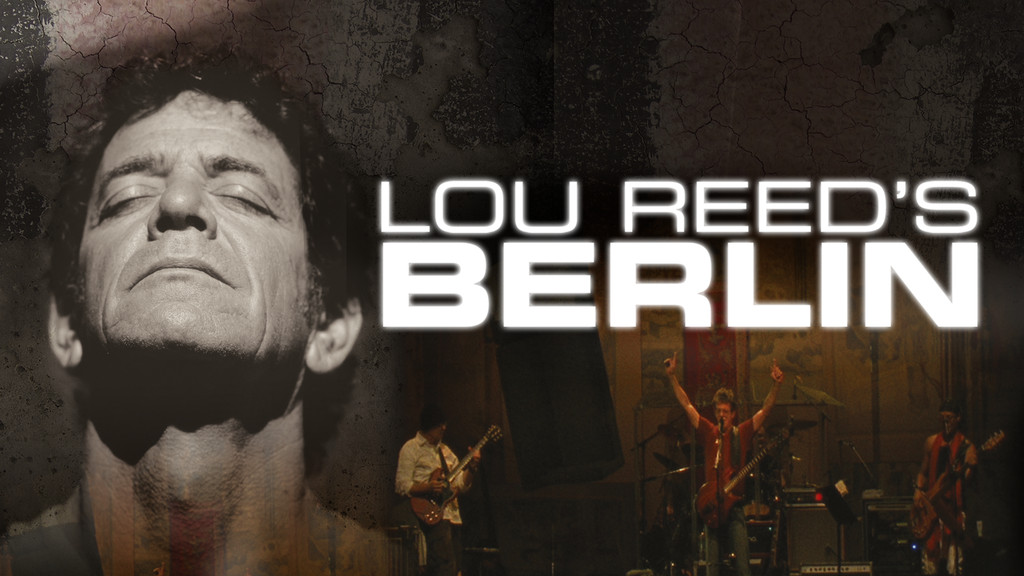 Lou Reed: Berlin - DocPlay