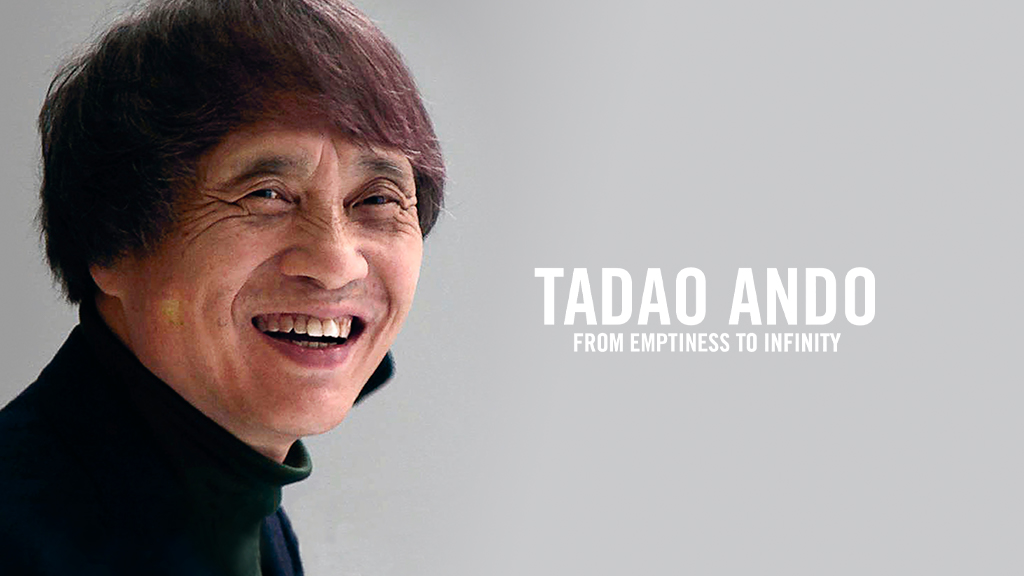 Tadao Ando: From Emptiness to Infinity - DocPlay
